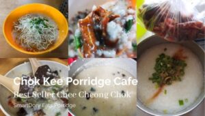 Chok Kee Porridge Cafe – Bestseller Chee Cheong Chok - SmartDory