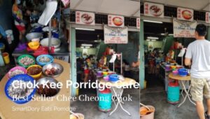 Chok Kee Porridge Cafe – Bestseller Chee Cheong Chok - SmartDory